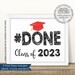 Done Graduation Sign Printable Graduation Sign Class of 2023 - Etsy
