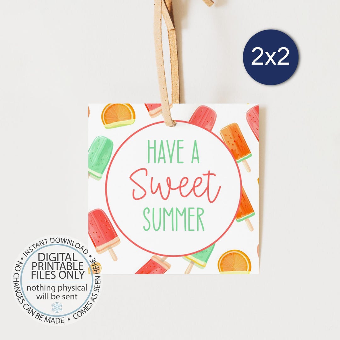 Printable Have a Sweet Summer Tag, End of School Year Tag, End of Year ...