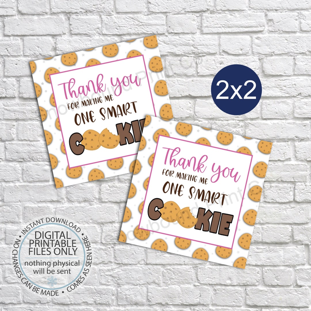 Printable One Smart Cookie Tags, Printable Thank You for Making Me One ...
