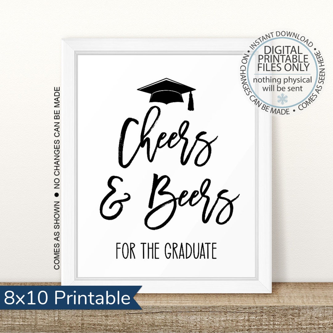 Printable Cheers and Beers Sign, Graduation Drink Station, Open House ...