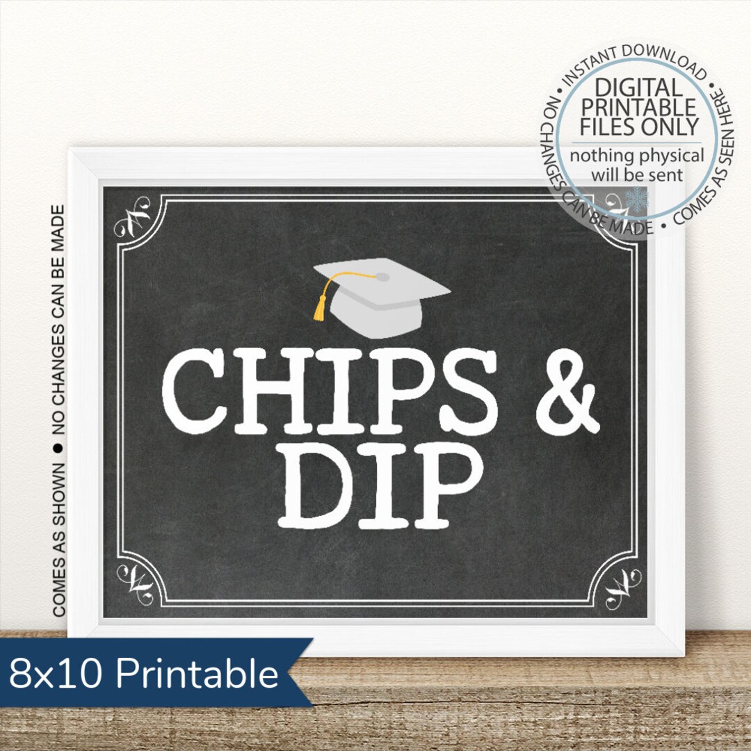 Graduation Party Chips and Dip Sign, Open House Sign, Graduation Party ...
