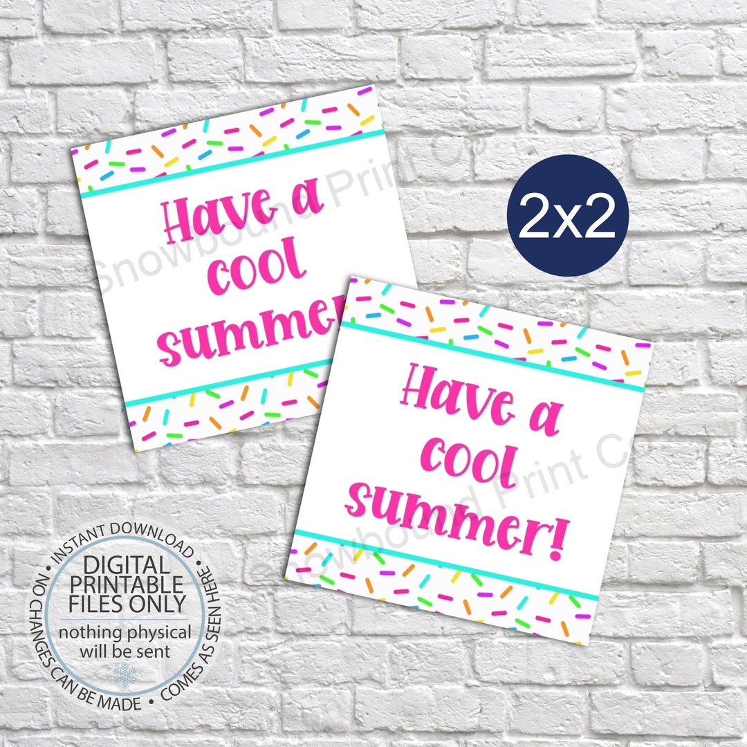 Printable Have a Cool Summer Tag, End of School Year Tag, End of Year ...