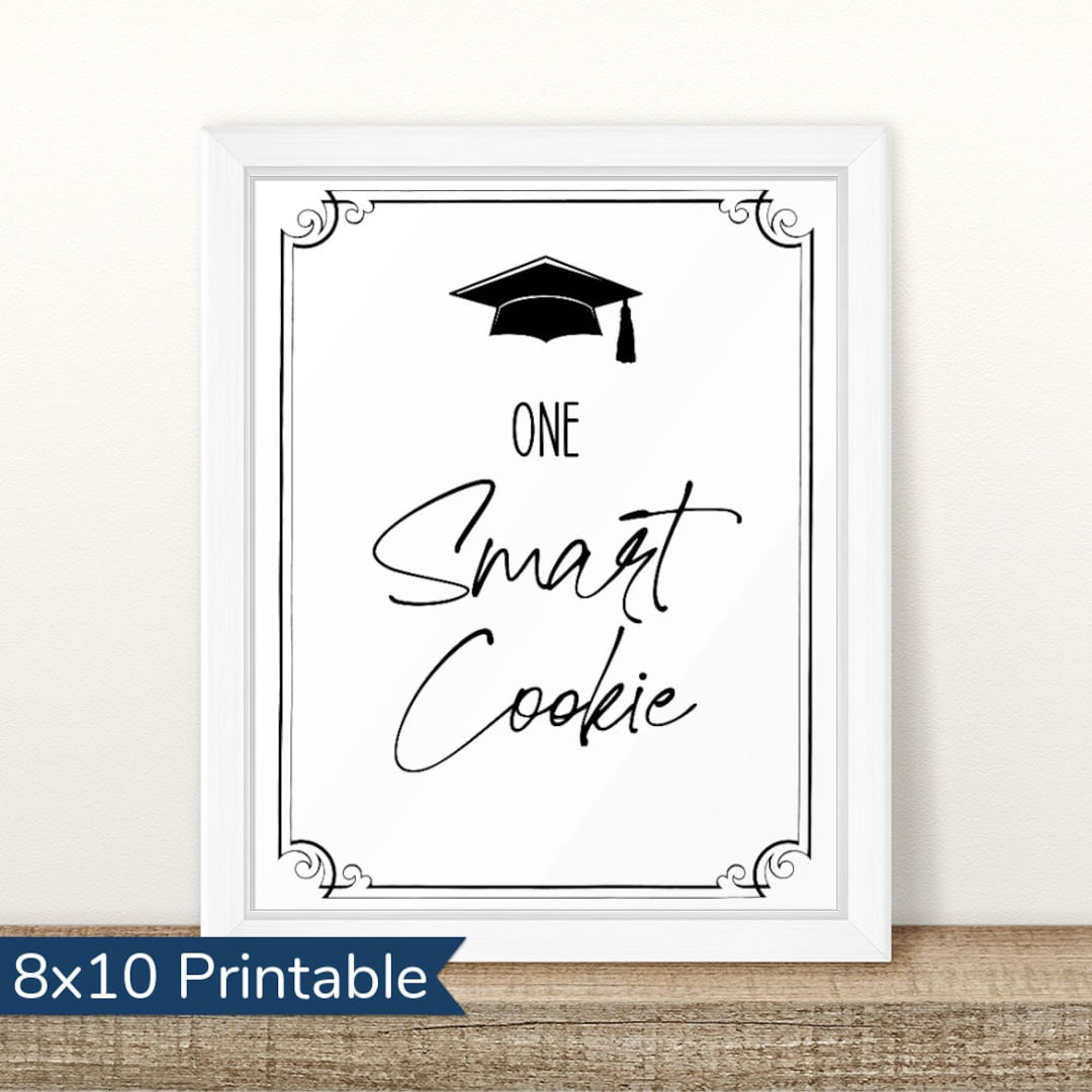 Printable One Smart Cookie Graduation Party Sign, Graduation Cookie Bar ...