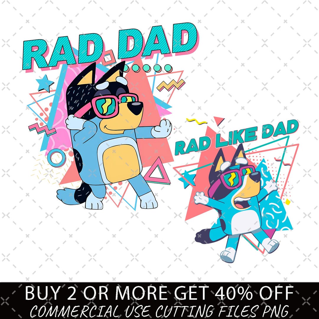 Bluey Rad Dad & Son PNG, Bluey Rad Like Dad, Bluey Father's Day Gift ...