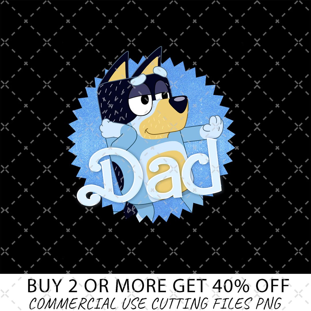 Bluey Rad Dad PNG, Bluey Dad Png, Bluey Father's Day Gift, Birthday ...