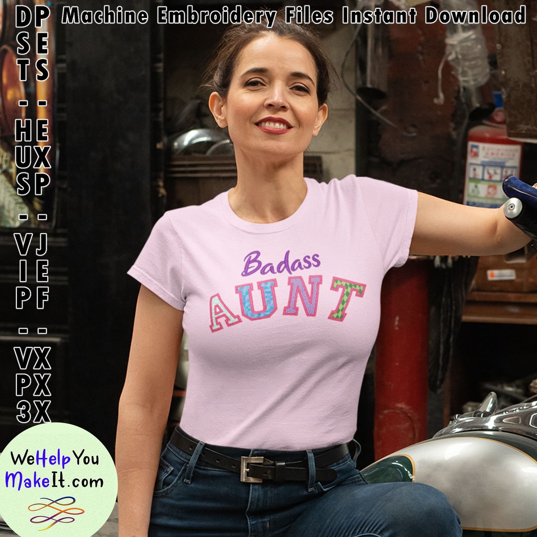 Badass Aunt Applique Design Machine Embroidery Files Cool Favorite ...