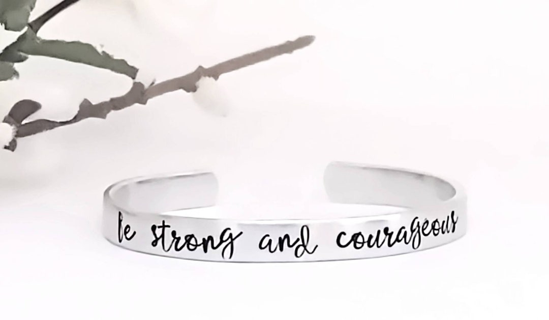 Be Strong and Courageous Bracelet, Joshua 1:9 Scripture Cuff, Bible ...
