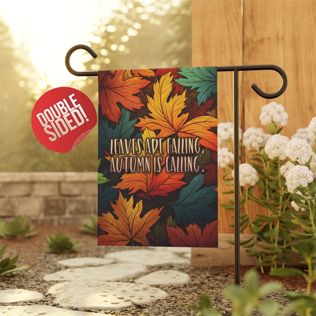 Cute Fall Autumn Flag Double Sided, Leaves Are Falling, Autumn is ...