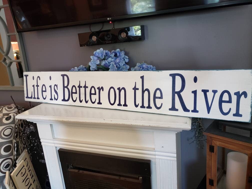 River Sign Life is Better on the River Sign Extra Large River Sign ...