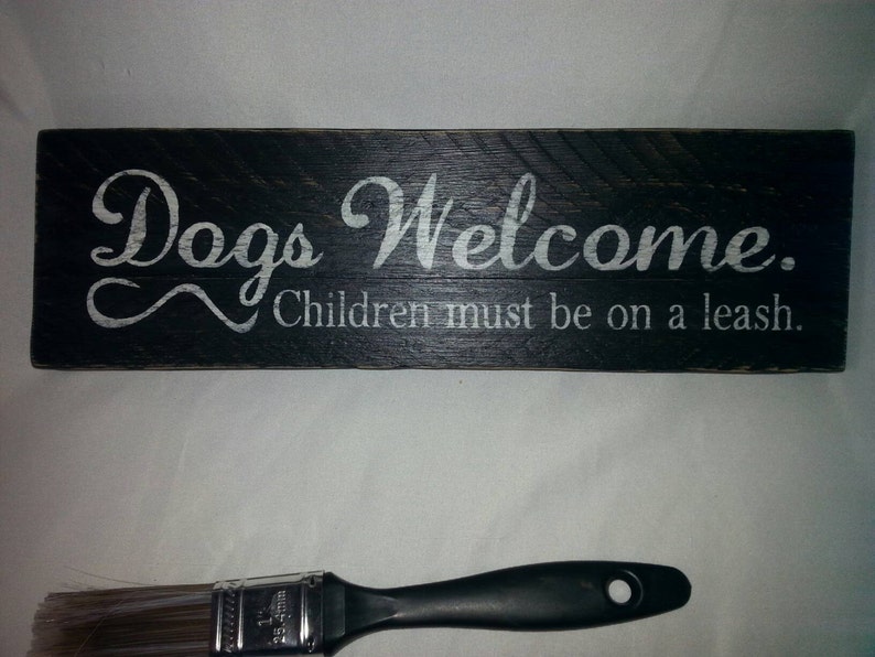 Dogs Welcome Children Must Be on Leash Wood Sign Distressed Pallet Sign ...