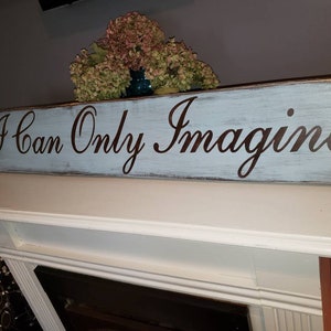 I Can Only Imagine Sign Wall Hanging Distressed Sign Religious Decor ...
