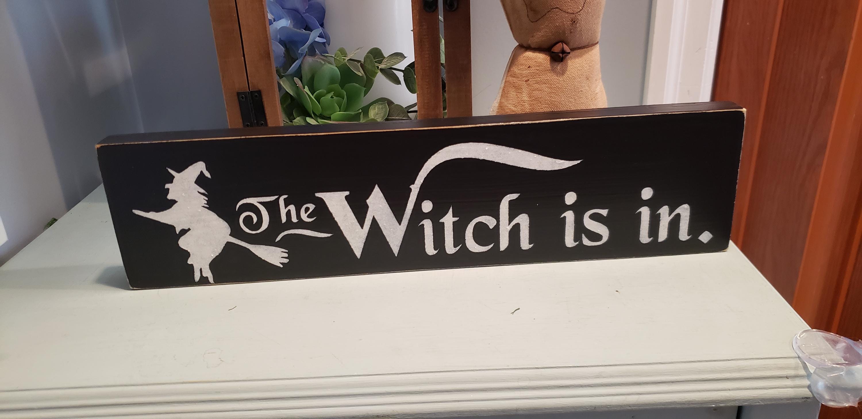 The Witch is in Sign Halloween Witch Sign Distressed Wood Wall Hanging ...