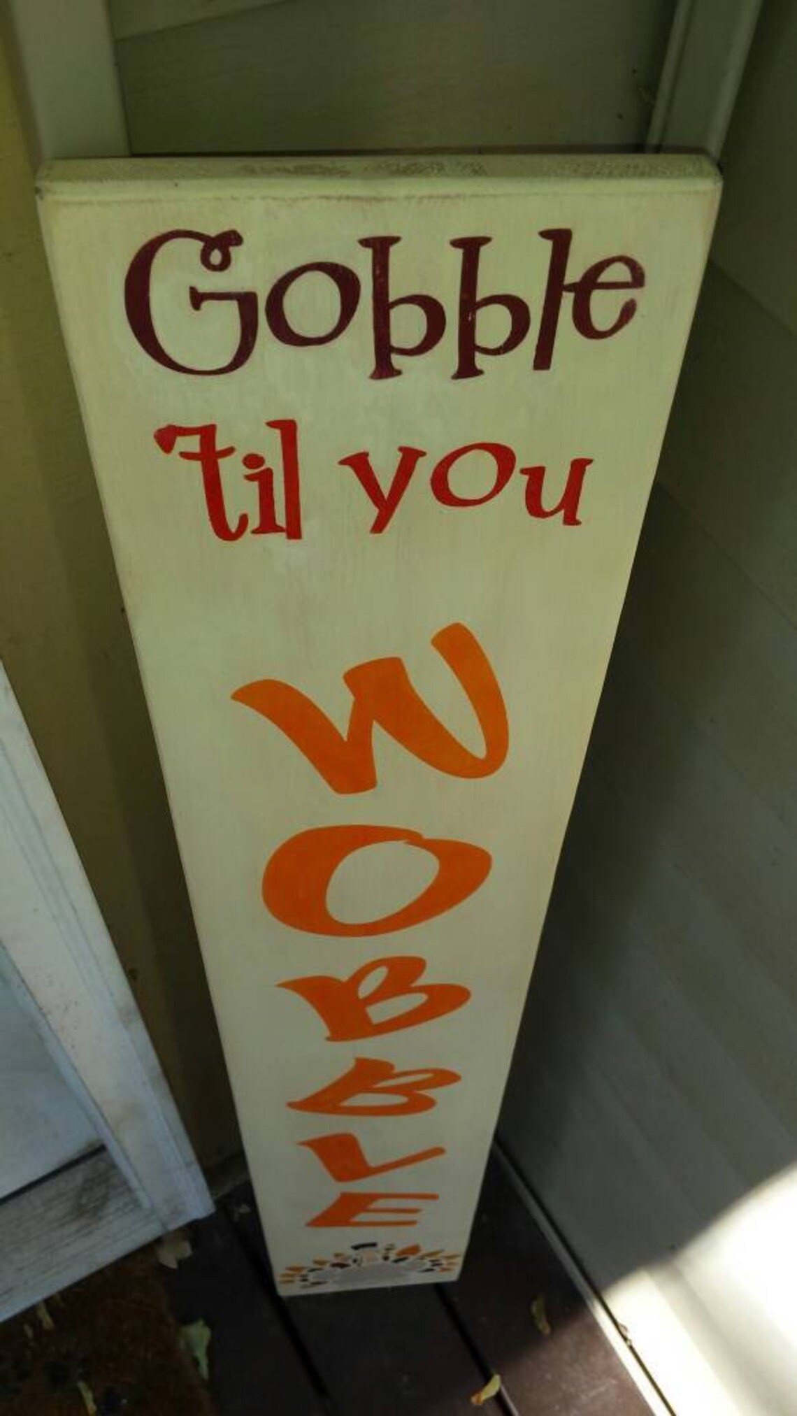 Gobble Til You Wobble Porch Sign Reversible Vertical Sign Rustic ...