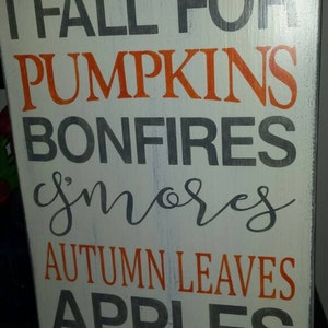 Every Year I Fall for Pumpkins Bonfires Smores Autumn Leaves Apples ...