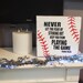 Baseball Sign Never Let the Fear of Striking Out Keep You From Playing ...