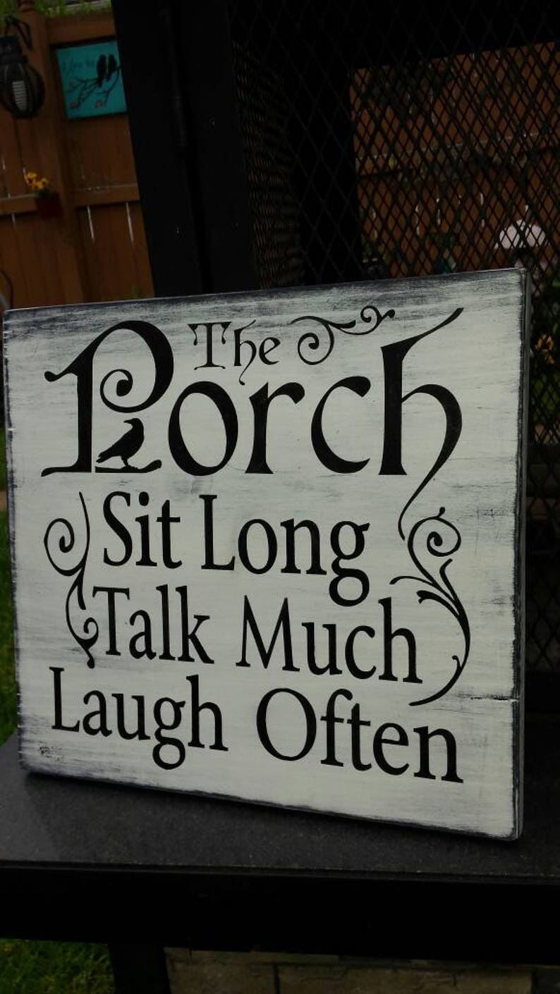 Primitive Porch Sign Sit Long Talk Much Laugh Often Distressed | Etsy