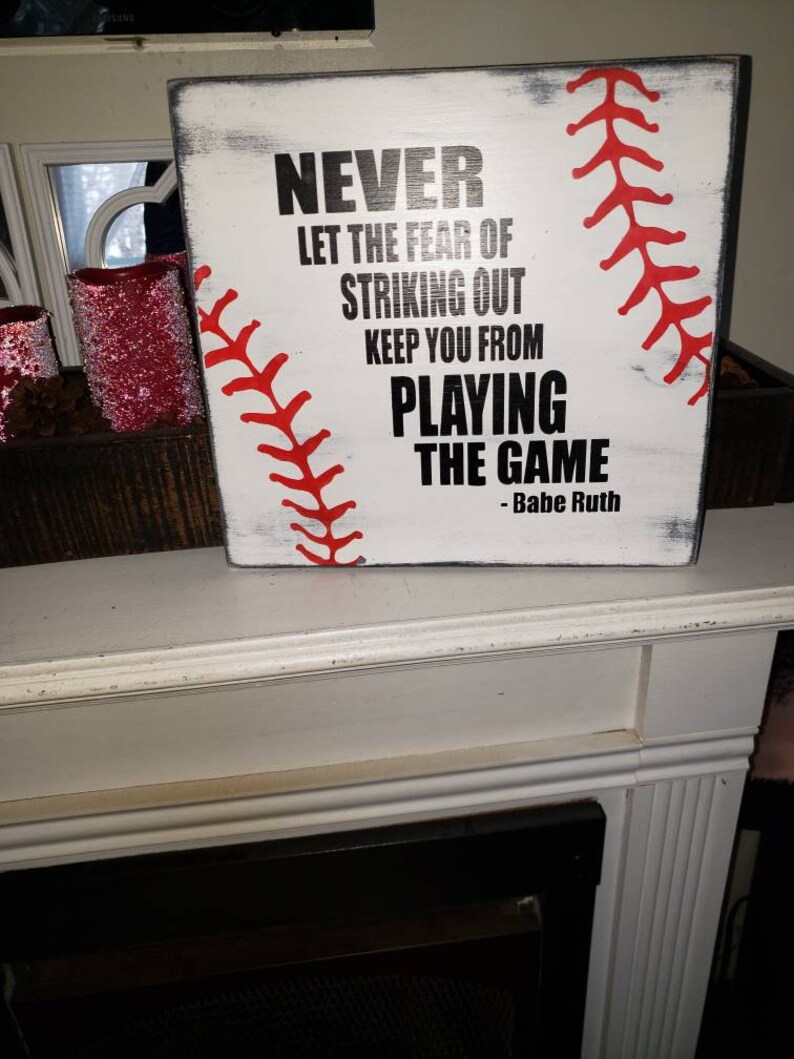 Baseball Sign Never Let The Fear of Striking Out Keep You From | Etsy