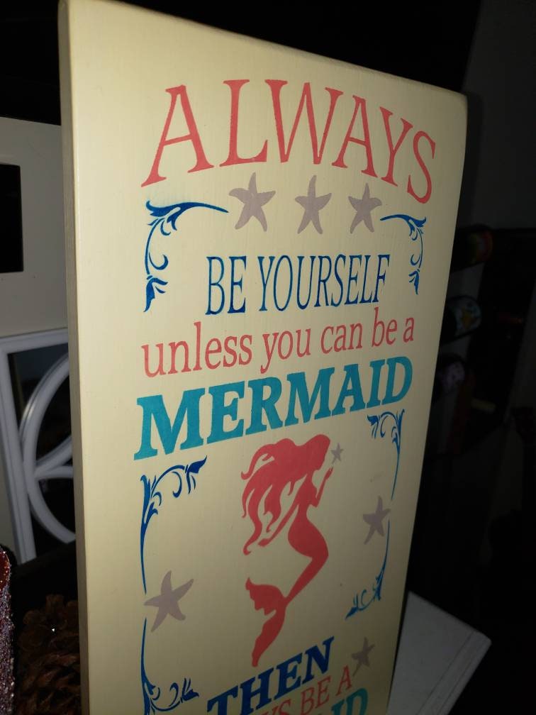 Always be Yourself Unless You can be a Mermaid Sign Large Wood | Etsy
