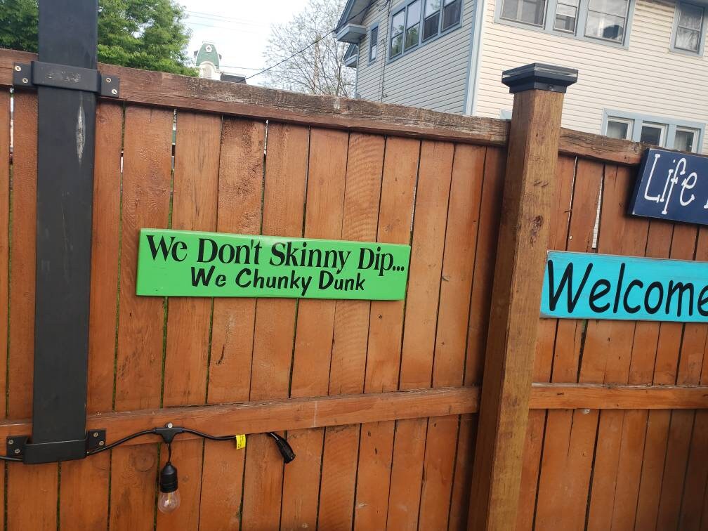 We Don't Skinny Dip We Chunky Dunk Wood Sign Summer Sign Distressed ...