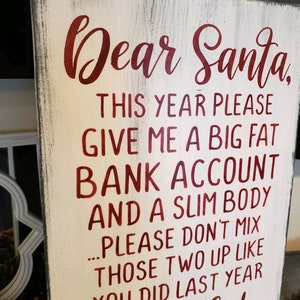 Dear Santa This Year Give Me a Big Fat Bank Account Sign Distressed ...