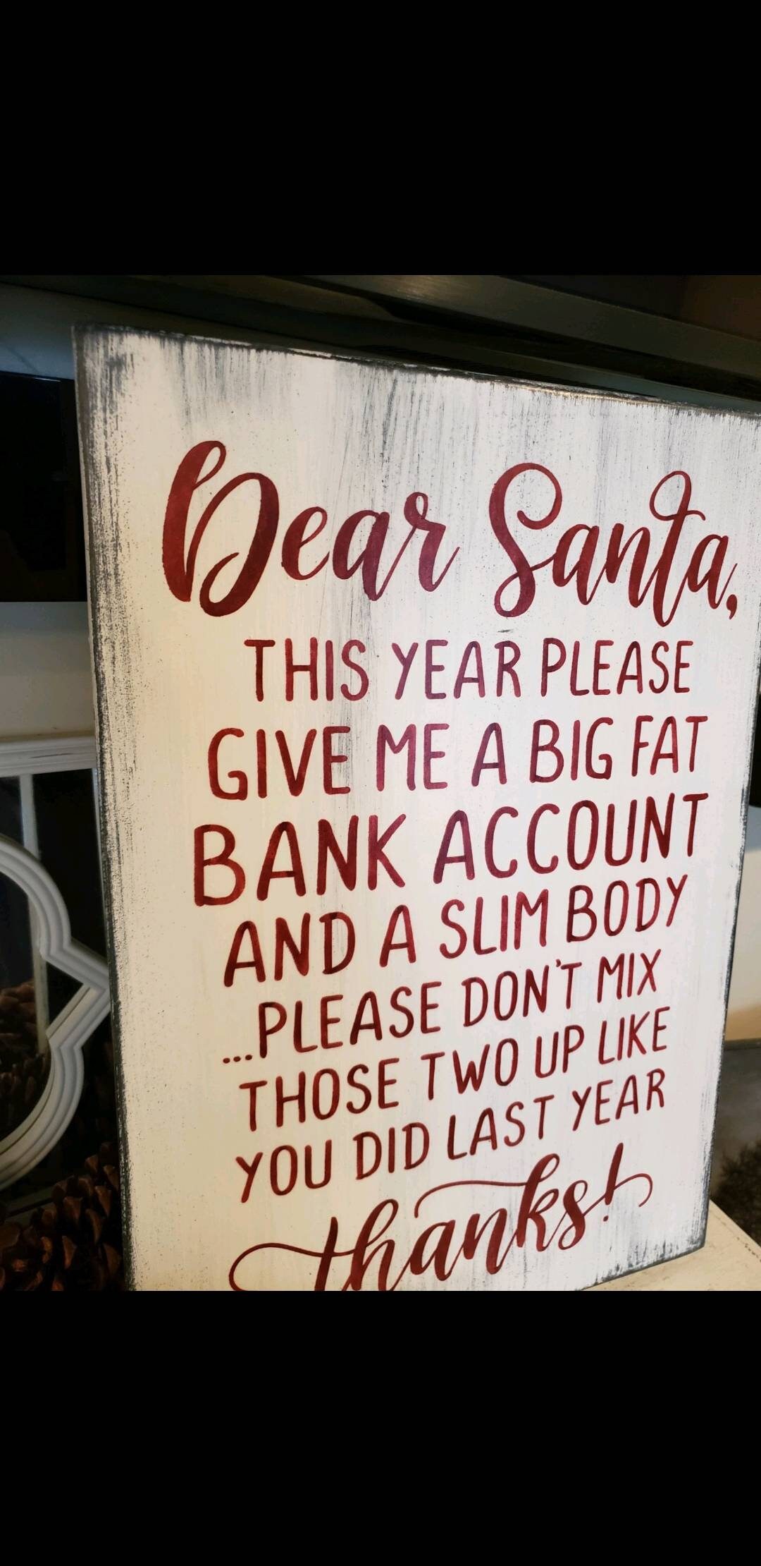 Dear Santa This Year Give Me a Big Fat Bank Account Sign Distressed ...