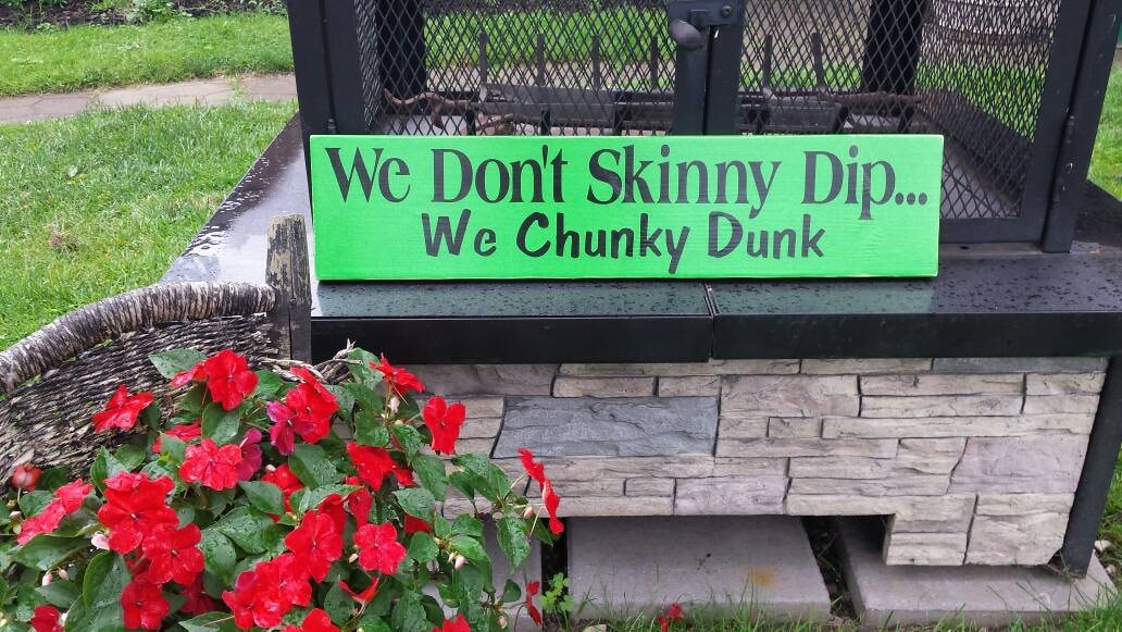 We Don't Skinny Dip We Chunky Dunk Wood Sign Summer Sign Distressed ...