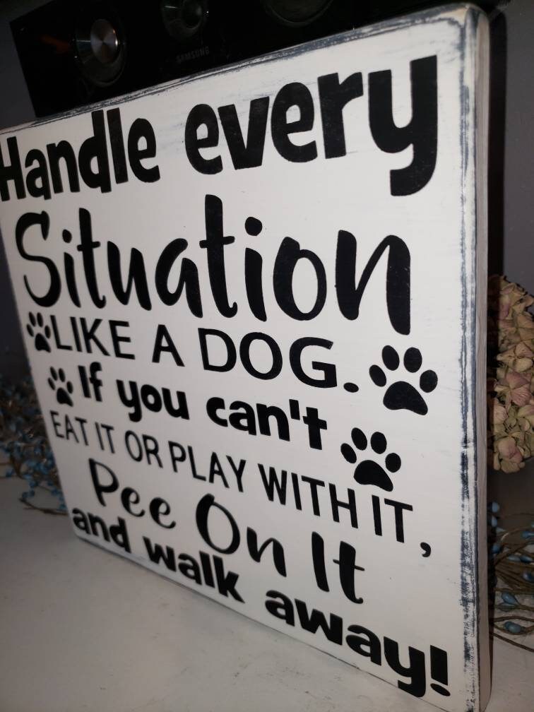 Handle Every Situation Like a Dog Distressed Wood Sign Dog | Etsy