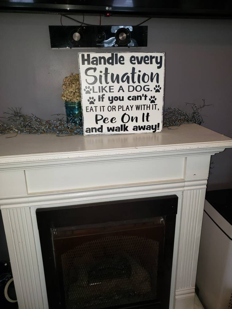 Handle Every Situation Like a Dog Distressed Wood Sign Dog Lover Sign ...