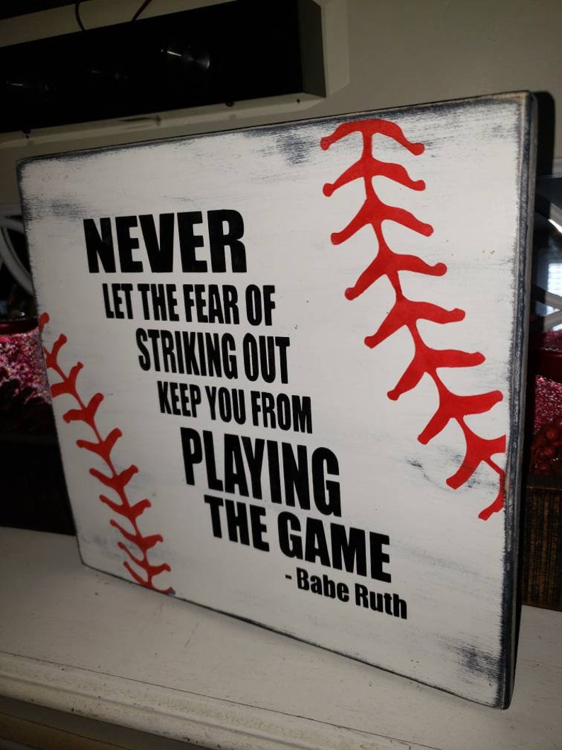 Baseball Sign Never Let The Fear of Striking Out Keep You From | Etsy