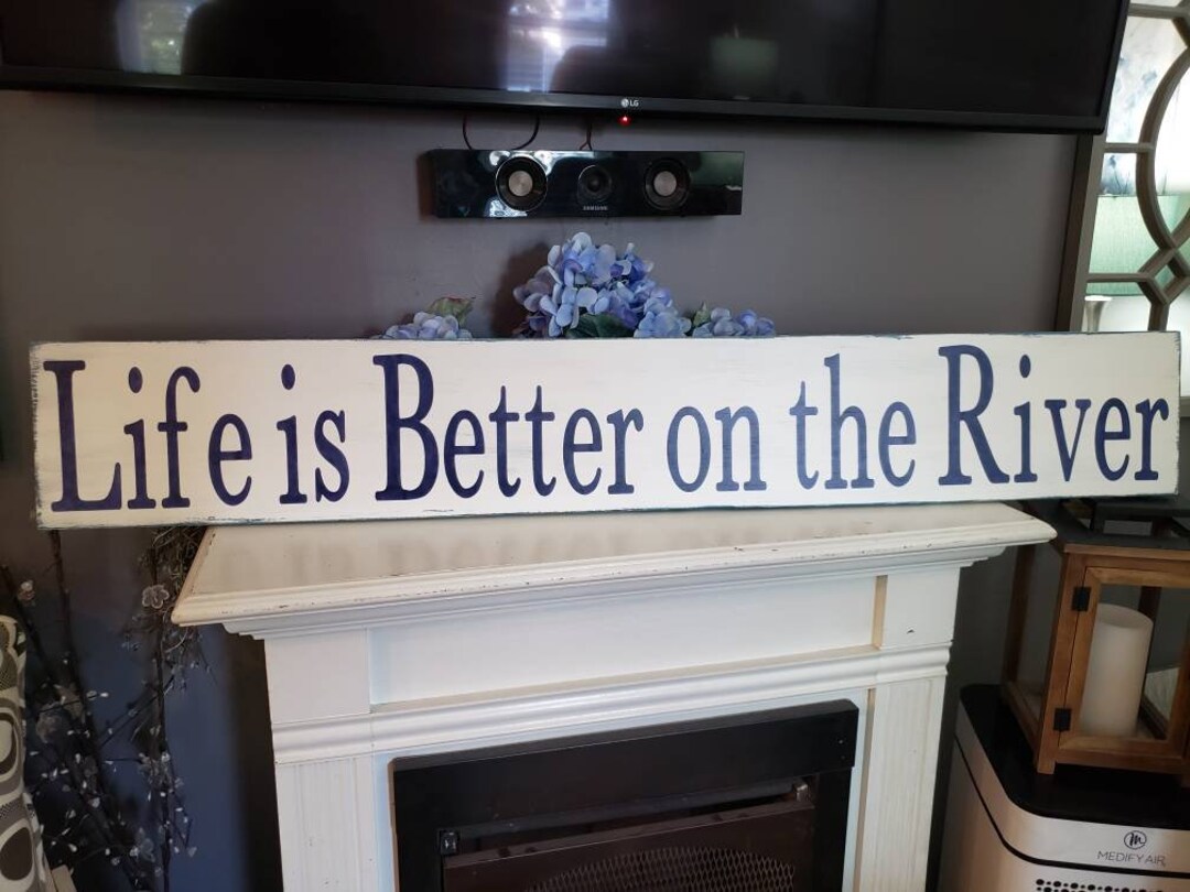River Sign Life is Better on the River Sign Extra Large River Sign ...