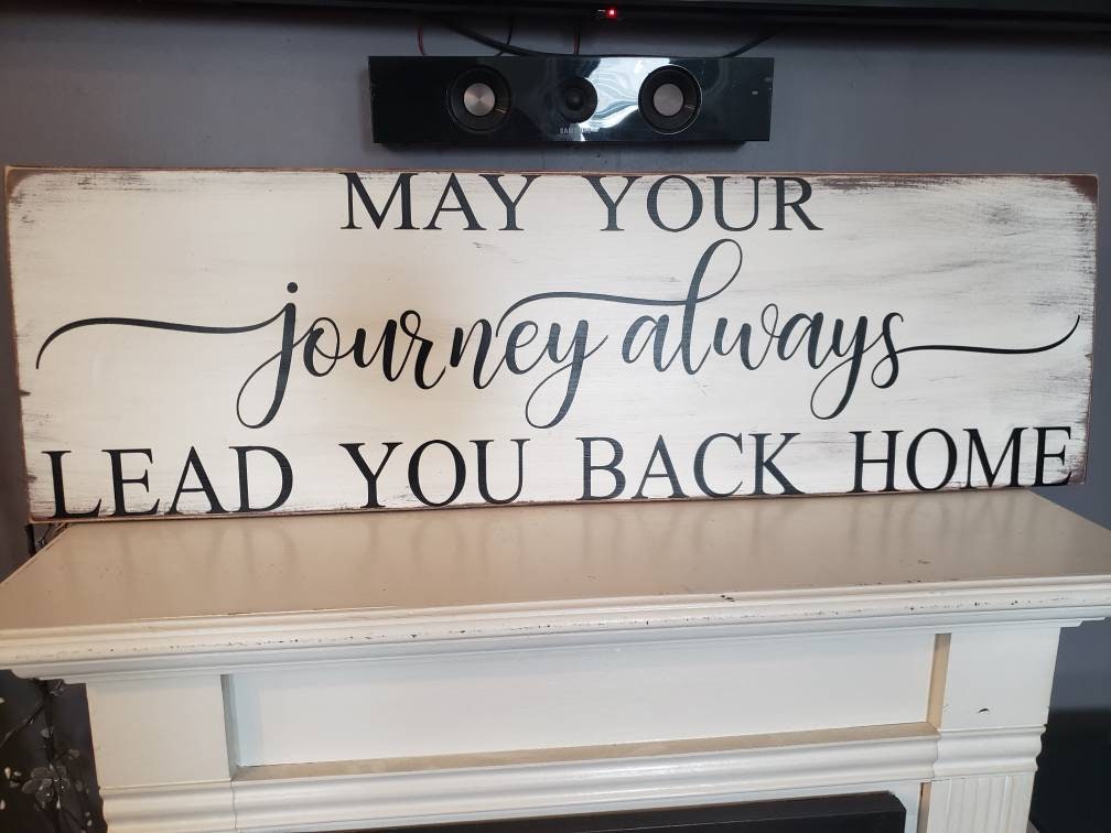 May Your Journey Always Lead You Back Home Sign Inspirational - Etsy