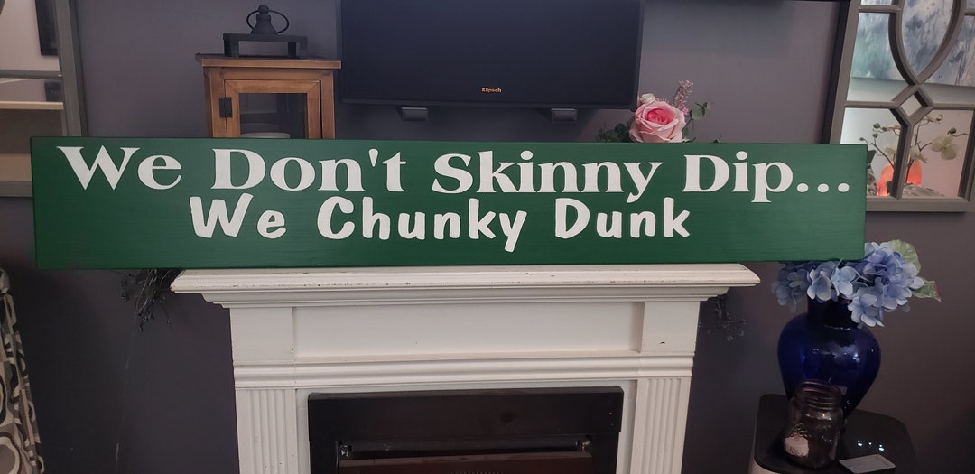 Pool Sign We Don't Skinny Dip We Chunky Dunk Sign Summer Sign Wood Wall ...
