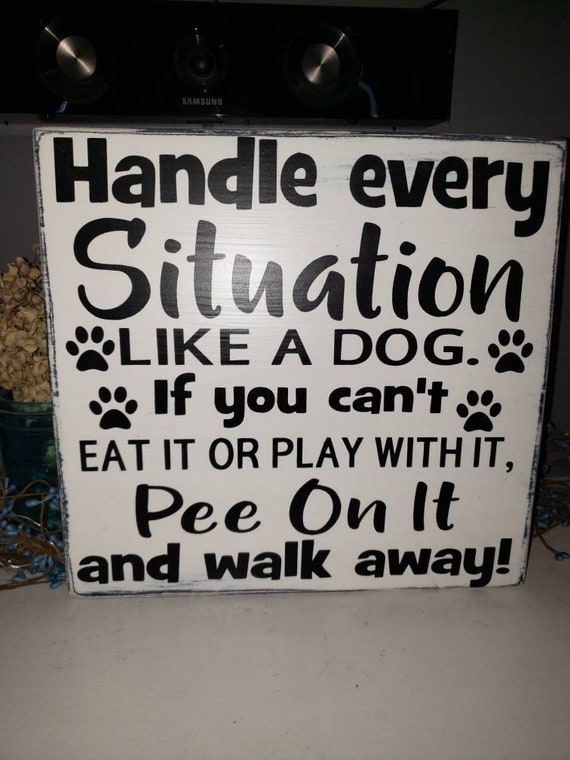 Handle Every Situation Like a Dog Distressed Wood Sign Dog - Etsy Singapore