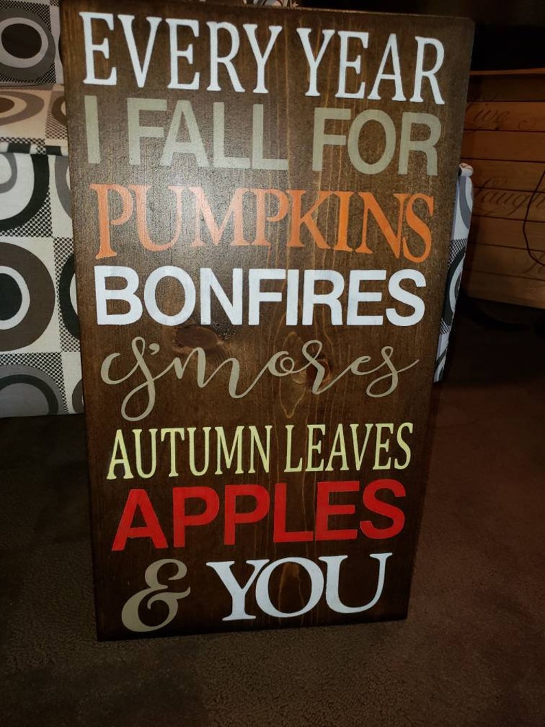 Every Year I Fall for Pumpkins Sign Bonfires Smores Autumn Leaves ...