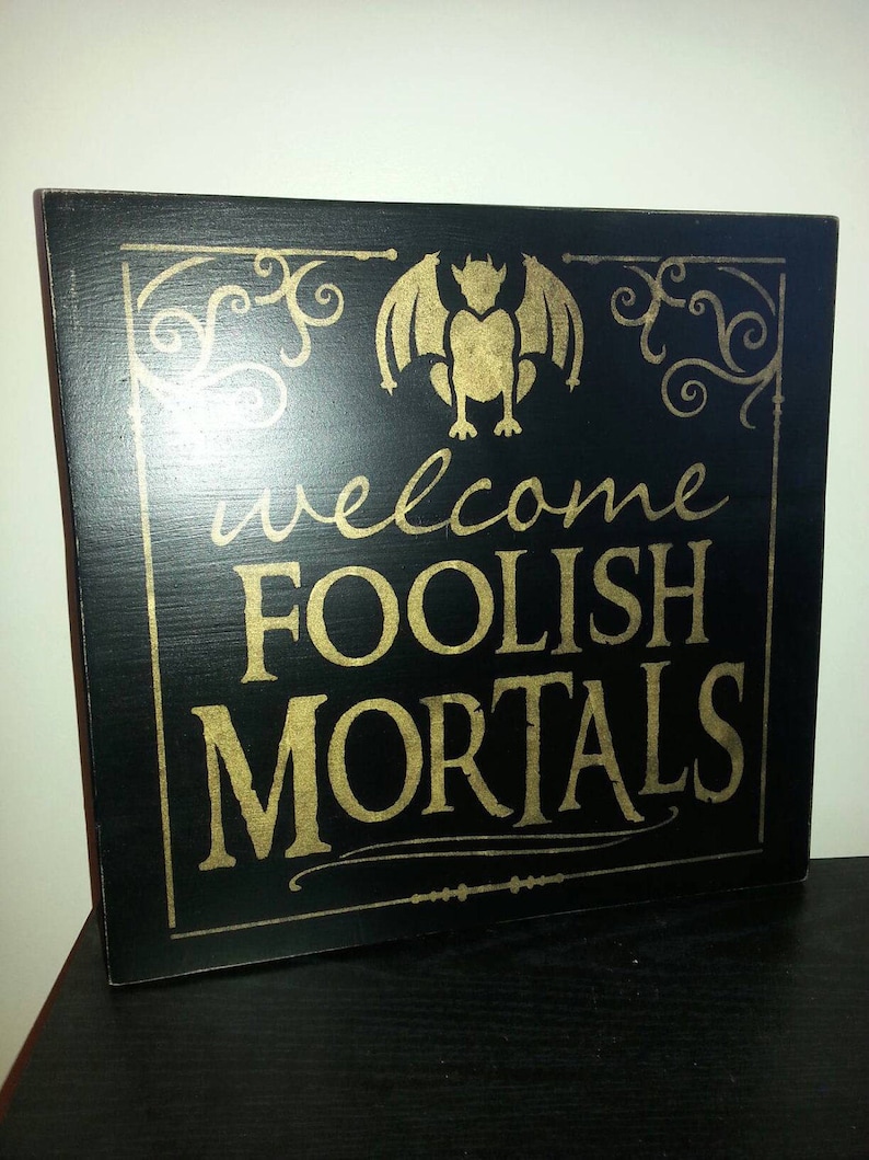 Foolish Mortals Sign Halloween Sign Distressed Wood Rustic Sign ...
