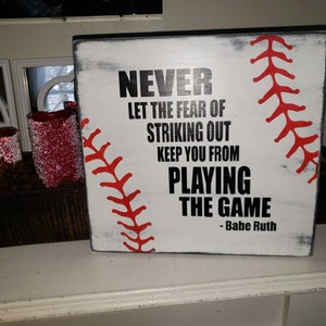 Baseball Sign Never Let the Fear of Striking Out Keep You From Playing ...
