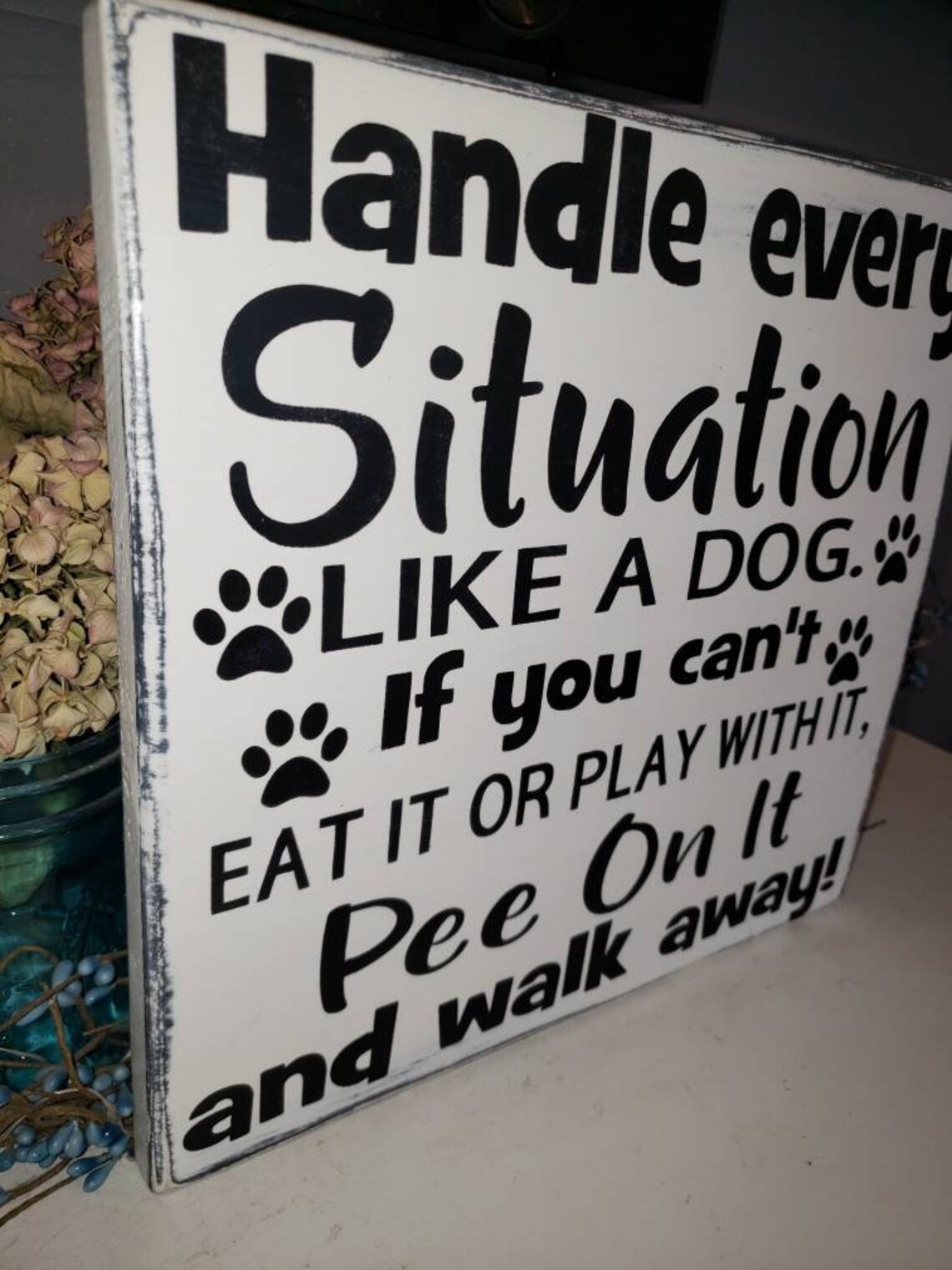Handle Every Situation Like a Dog Distressed Wood Sign Dog Lover Sign ...