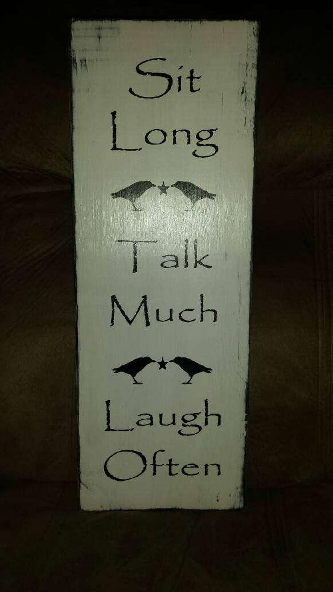 Sit Long Talk Much Laugh Often Vertical Porch Sign Reversible ...