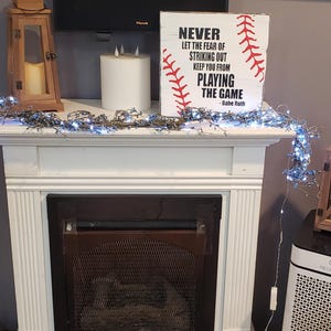 Baseball Sign Never Let the Fear of Striking Out Keep You From Playing ...