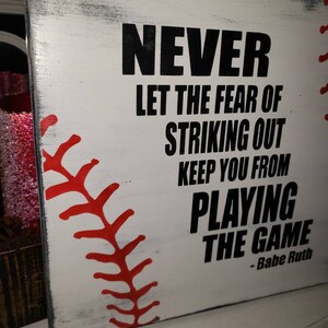 Baseball Sign Never Let the Fear of Striking Out Keep You From Playing ...