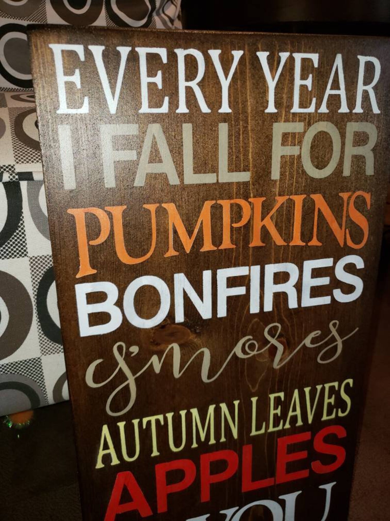 Every Year I Fall for Pumpkins Sign Bonfires Smores Autumn Leaves ...