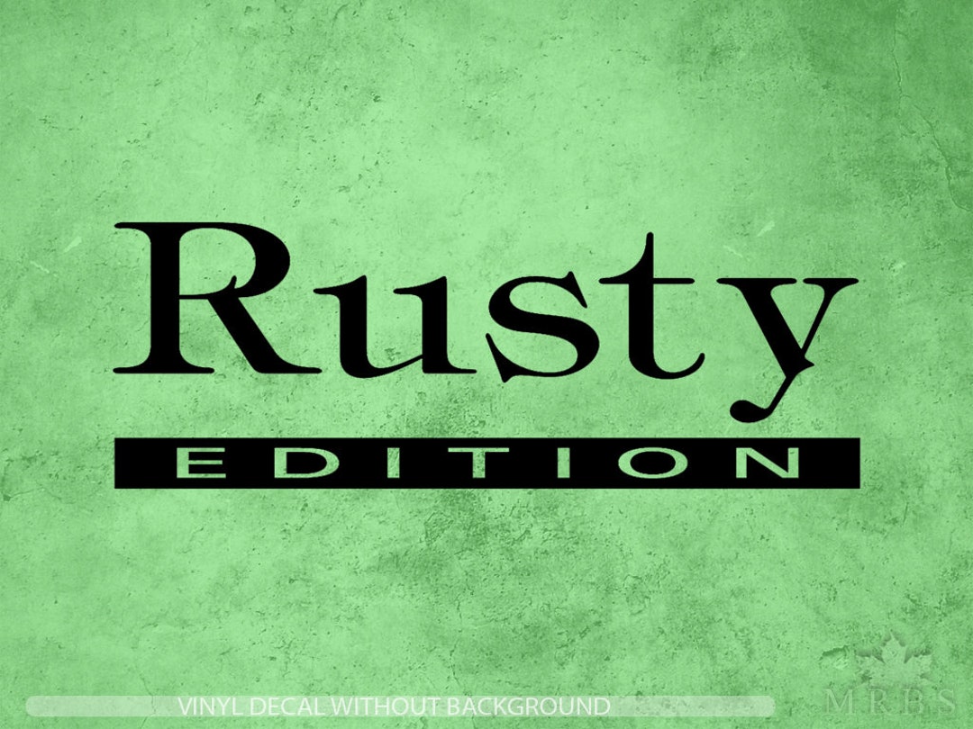 Rusty Edition Decal | Rusty Vehicle Decal | Funny Decal | Winter Car ...