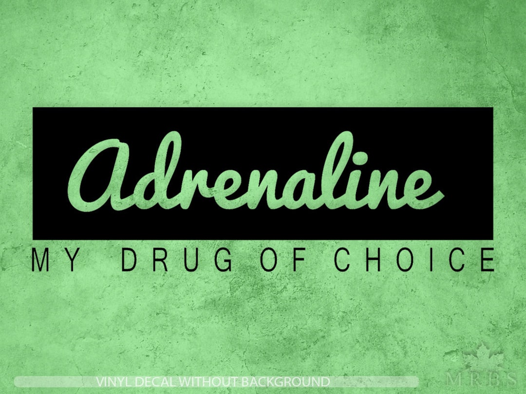 Sports Decal | Adrenaline My Drug of Choice Decal | Hiking | Climbing ...