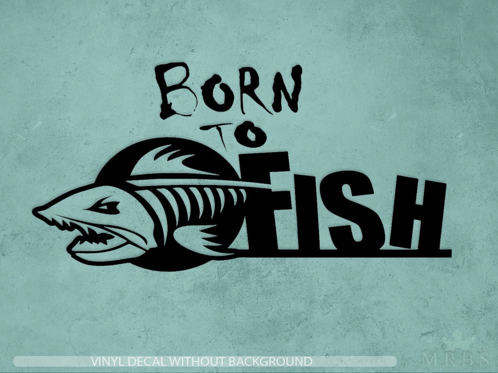 Fishing decal Born to fish Decal Born to fish Fishing | Etsy