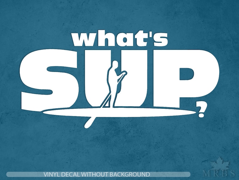 Paddle Board Decal, What's Sup Decal, Paddle Board Sticker, Sup Decal ...