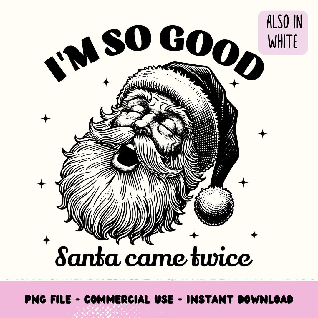Retro Santa Came Twice PNG: Sarcastic Christmas Sublimation Design ...