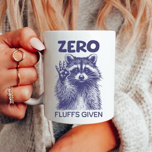 Zero Fluffs Given PNG, Mental Health Png, Cute Sassy Funny Sayings Png, Cute Raccoon Shirt ...