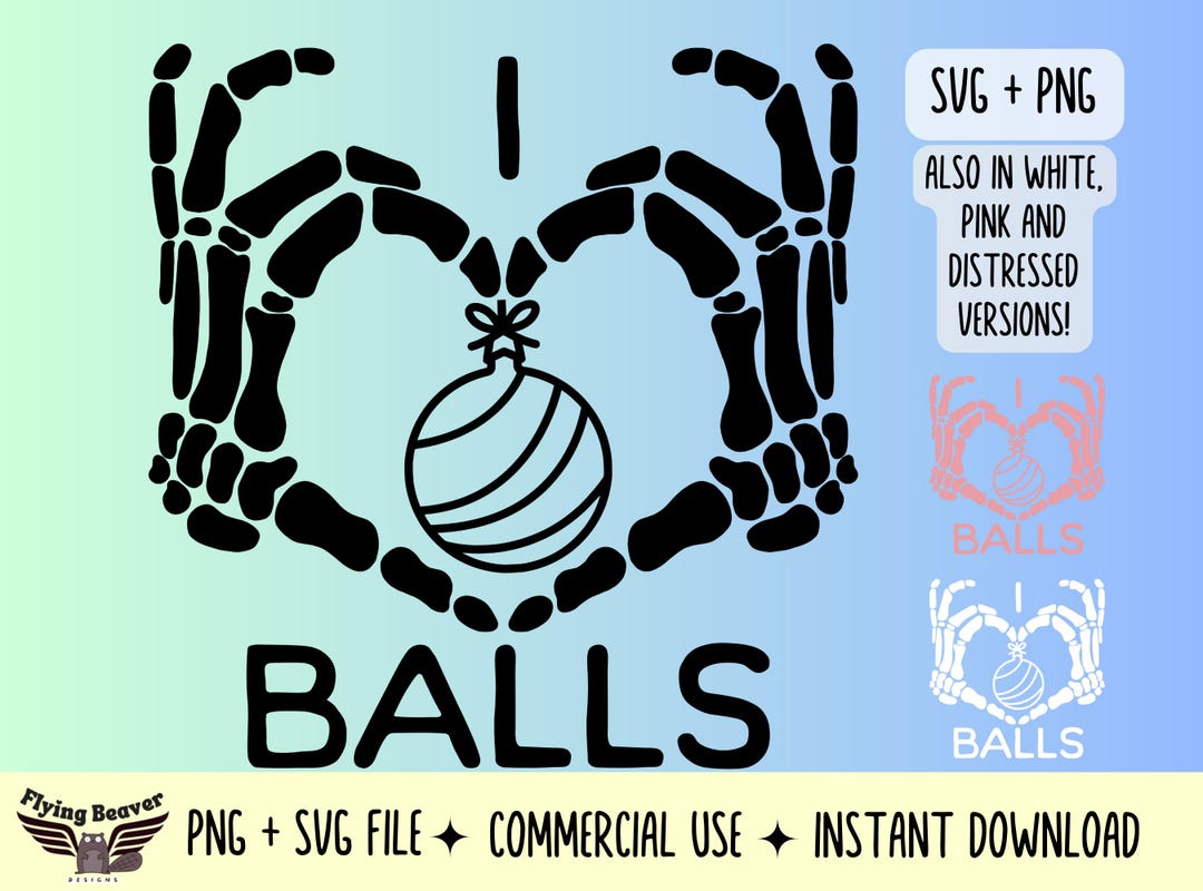 I Love Balls Christmas Svg for T-shirts, Sarcastic Skeleton Svg Png ...