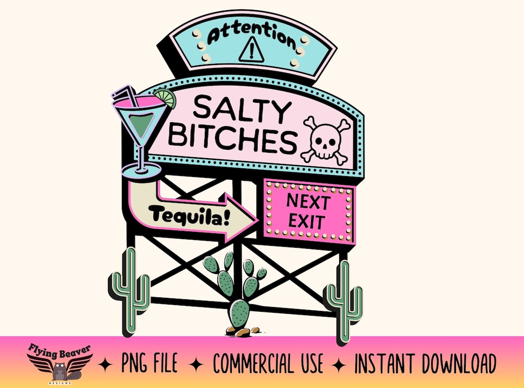 Salty Bitches PNG File, Funny Sarcastic Retro Sublimation File Design ...
