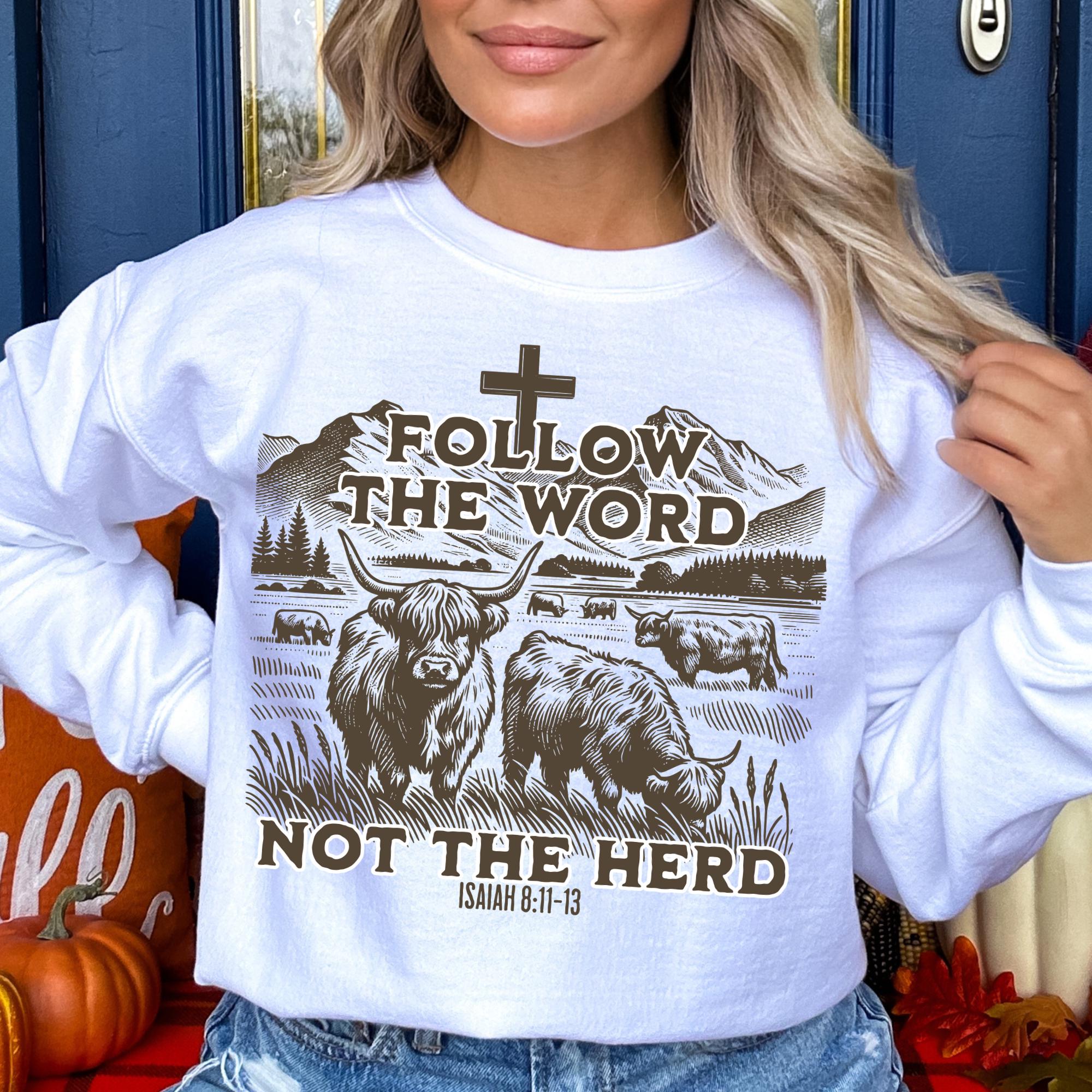 Follow the Word Not the Herd Isaiah 8:11-13 Bible Verse Png, Country ...